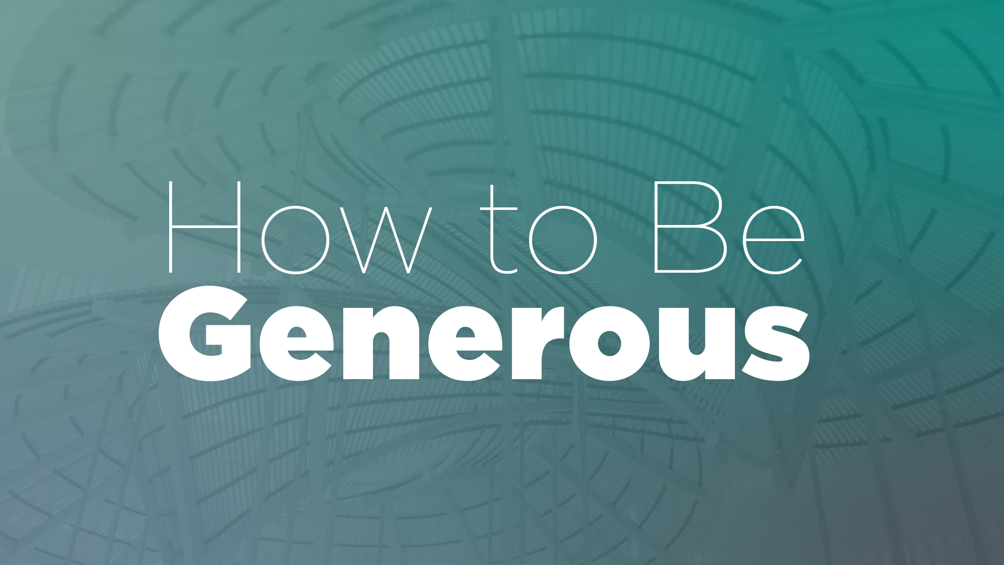 How Do You Define Generosity How Do You Define Generosity